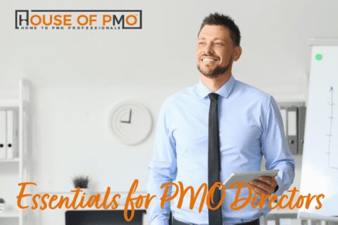 Essentials for PMO Directors | House of PMO