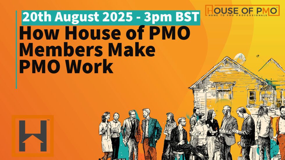 How House of PMO Members Make PMO Work | House of PMO